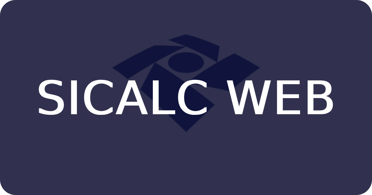 Sicalweb: Como Emitir e Obter Segunda Via do DARF