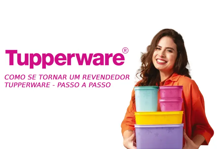 Como se tornar um revendedor Tupperware - Passo a Passo